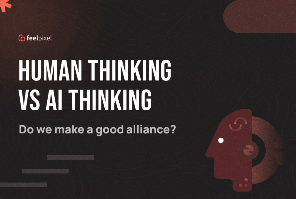 Human Thinking Vs AI Thinking | Feelpixel